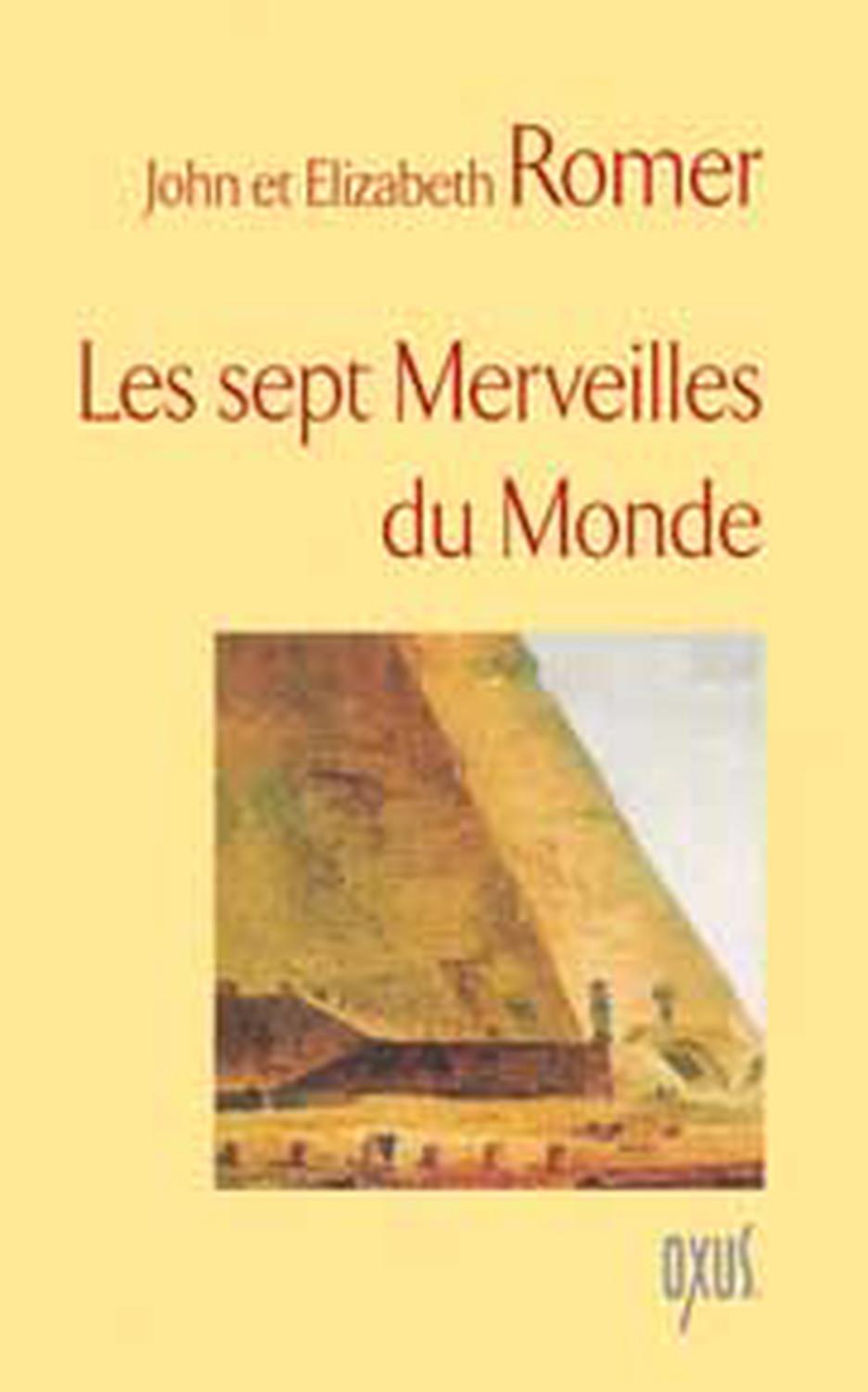 Sept merveilles du monde - - John Romer, Elizabeth Romer (EAN13 ...